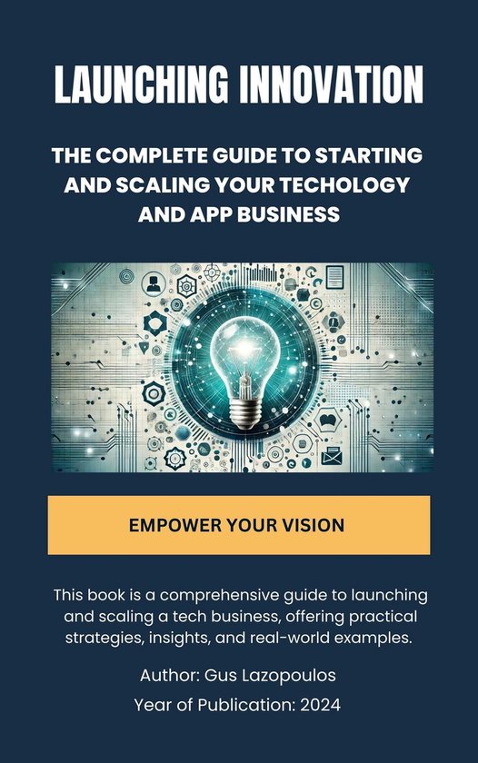 Launching Innovation The Complete Guide to Starting and Scaling Your ...