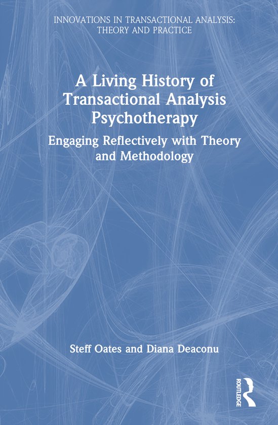 Innovations in Transactional Analysis: Theory and Practice-A Living ...