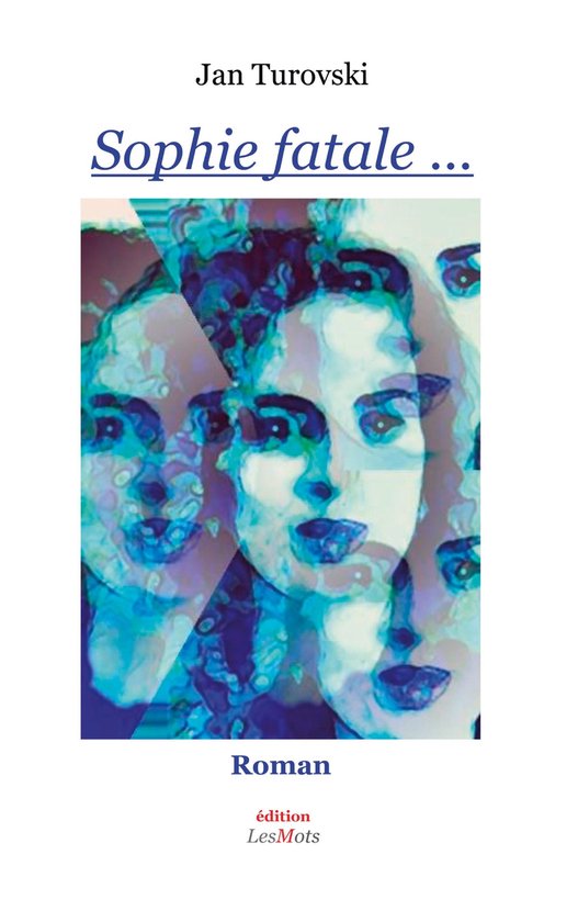 Sophie fatale ... (ebook), Jan Turovski | 9783759757777 | Boeken | bol