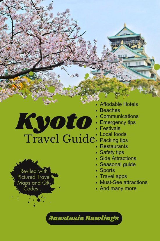 Kyoto Travel Guide (ebook), Anastasia Rawlings | 1230008434814 | Boeken ...