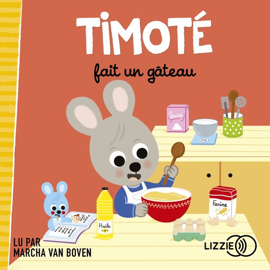 Timoté fait un gâteau, Emmanuelle Massonaud | 9791036622861 | Boeken ...