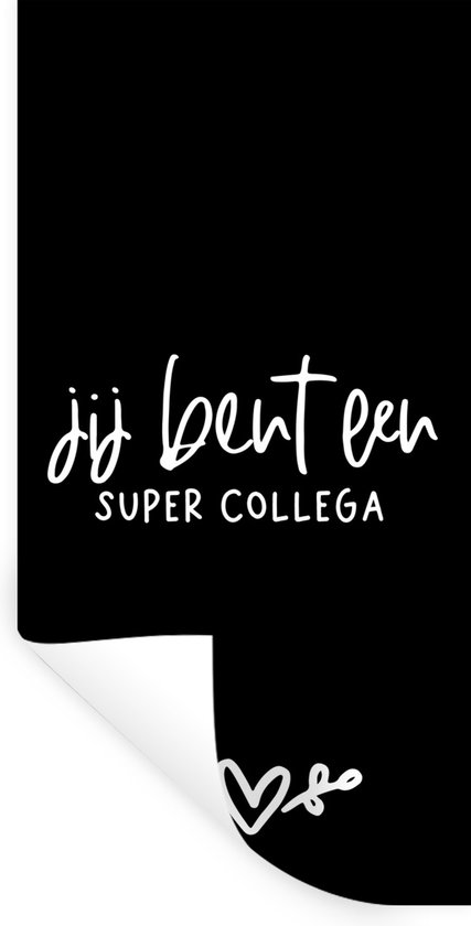 Muurstickers - Sticker Folie - Spreuken - Jij bent een super collega ...