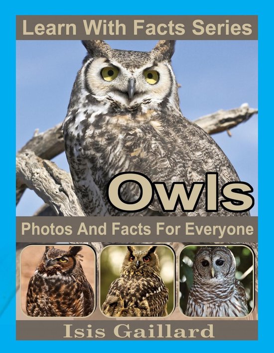 Learn With Facts Series 25 - Owls Photos and Facts for Everyone (ebook ...