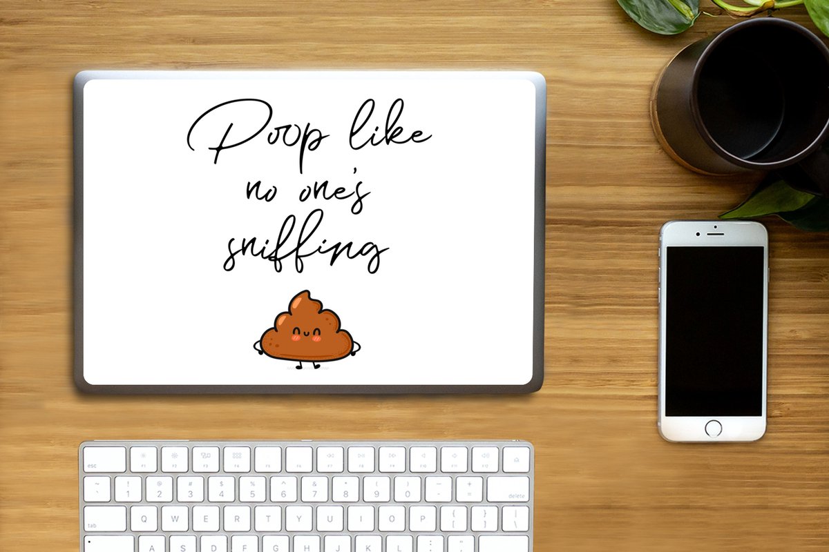 Laptop sticker - 10.1 inch - Spreuken - Quotes - Poop like no one's ...