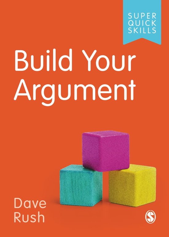 Super Quick Skills - Build Your Argument (ebook), Rush, David ...