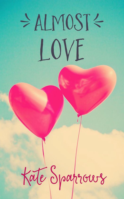 Almost Love (ebook), Kate Sparrows | 9781943797134 | Boeken | bol.com