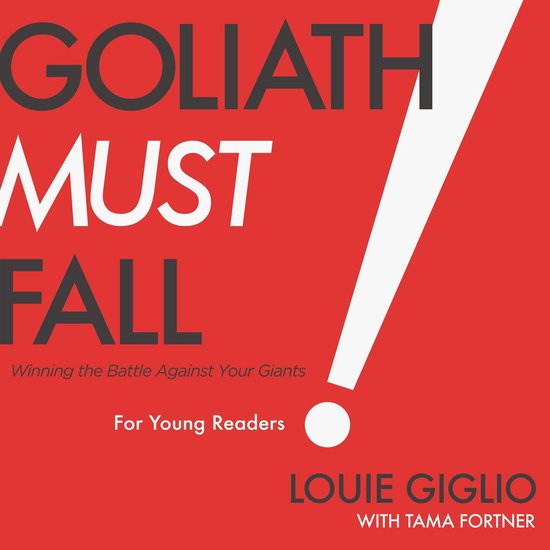 Goliath Must Fall for Young Readers, Louie Giglio | 9781400223688 ...