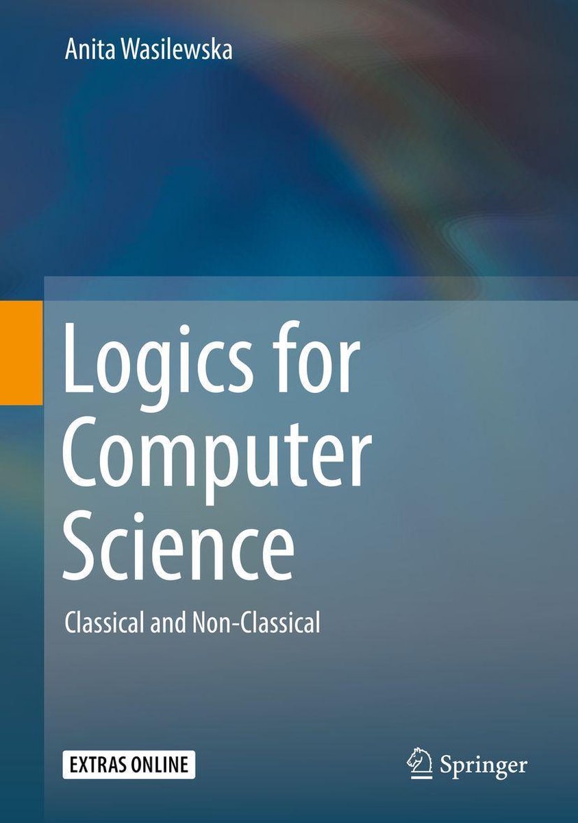 Logics for Computer Science (ebook), Anita Wasilewska | 9783319925912 | Boeken | bol.com