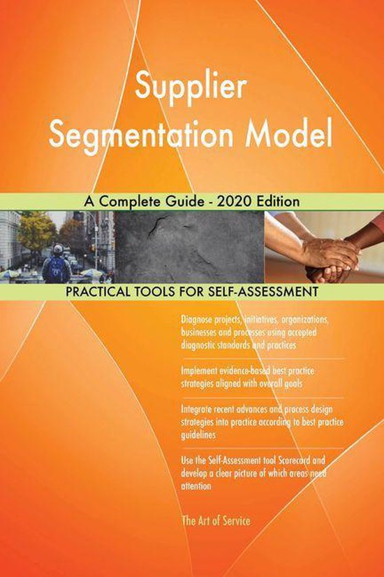 Supplier Segmentation Model A Complete Guide - 2020 Edition (ebook ...