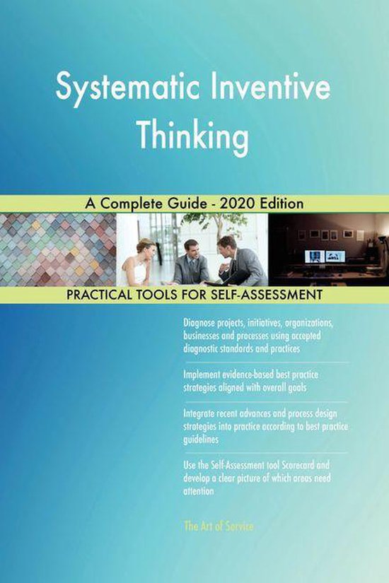 Systematic Inventive Thinking A Complete Guide - 2020 Edition (ebook ...