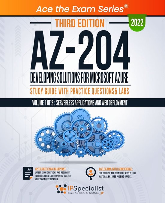 AZ-204: Developing Solutions for Microsoft Azure : Study Guide with ...