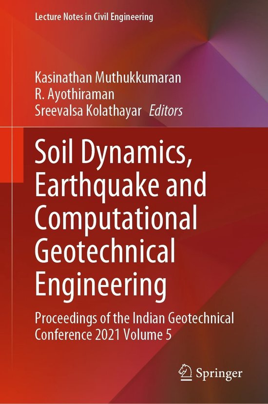 Lecture Notes in Civil Engineering 300 - Soil Dynamics, Earthquake and ...