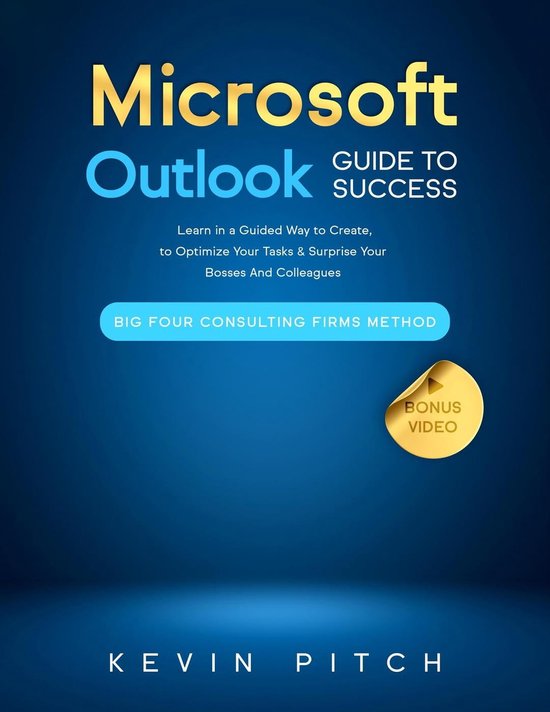 Microsoft Outlook Guide to Success: Learn in a Guided Way to Create ...