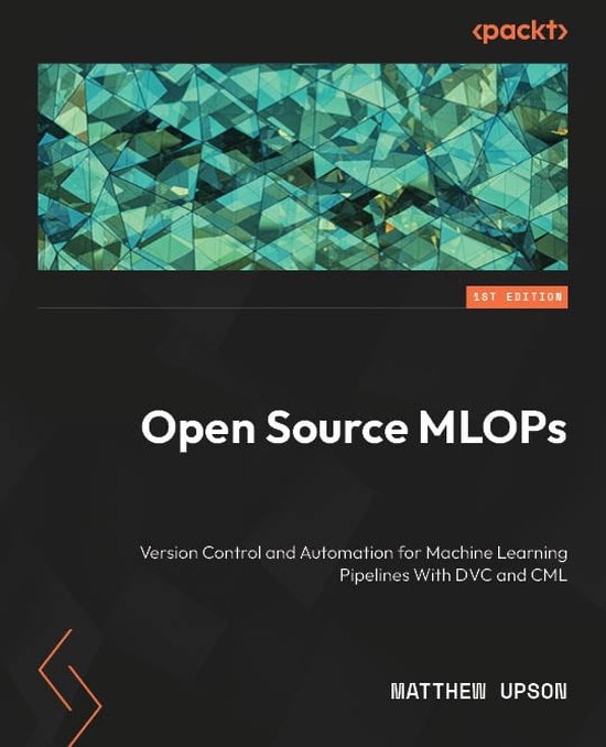 Open Source MLOPs (ebook), Matthew Upson | 9781801816533 | Boeken | bol