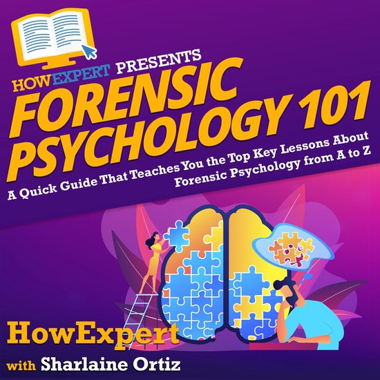 Forensic Psychology 101, Howexpert | 9781647586249 | Boeken | bol.com