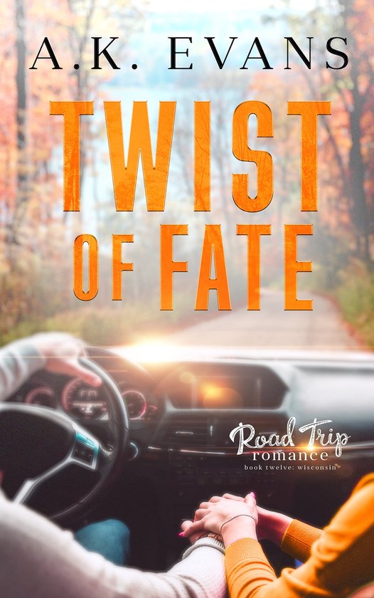 Road Trip Romance 12 - Twist of Fate (ebook), A.K. Evans | 1230005603985 | Boeken | bol.com