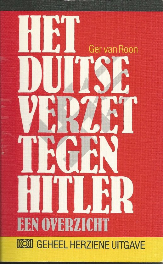 Het Duitse verzet tegen Hitler - Ger van Roon, Ger van Roon ...