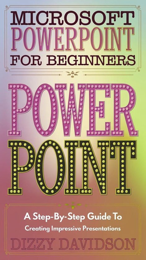 Microsoft 365 Mastery: A Beginner's Guide Series 4 - Microsoft PowerPoint for... | bol
