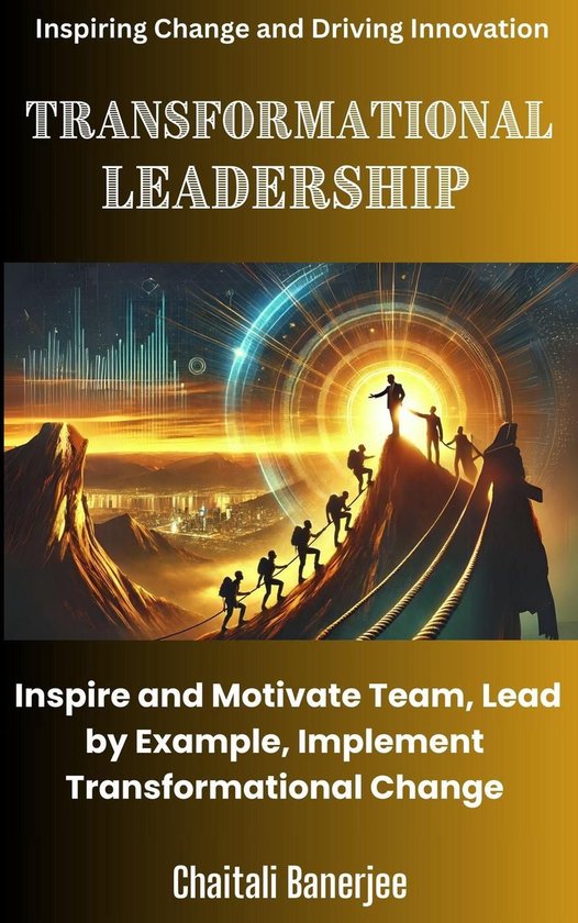 Transformational Leadership (ebook), Chaitali Banerjee | 9798230767602 ...