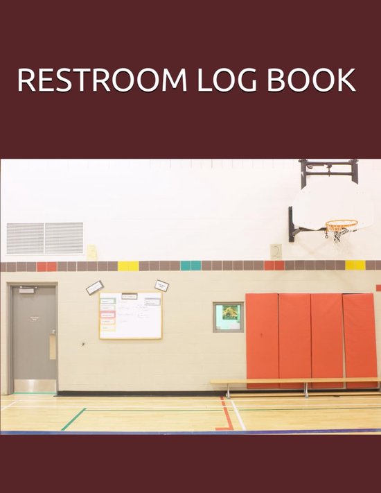 BOTTOM LINE RESTROOM LOG BOOK RESTROOM LOG FOR CLASSROOM MANAGEMENT ...
