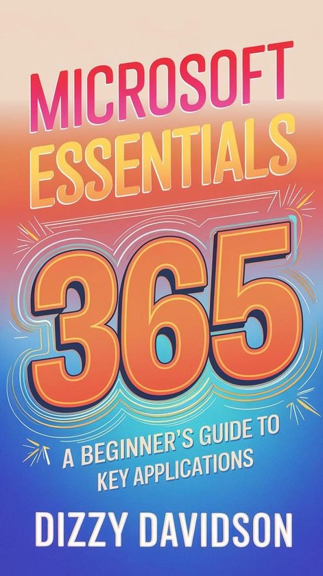 Microsoft 365 Mastery: A Beginner's Guide Series 1 - Microsoft 365 ... Microsoft 365 Mastery: A Beginner's Guide Series 1 - Microsoft 365 ...