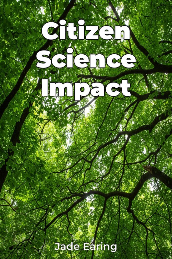 Citizen Science Impact (ebook), Jade Earing | 9788235212801 | Boeken | bol