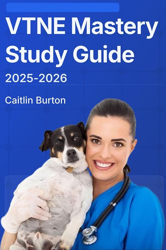 VTNE Master Study Guide 2025-2026 (ebook), Caitlin Burton ...