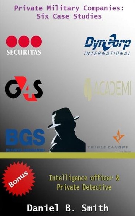 Private Military Companies: Six case studies (ebook), Daniel B. Smith | 9798215525791... | bol.com