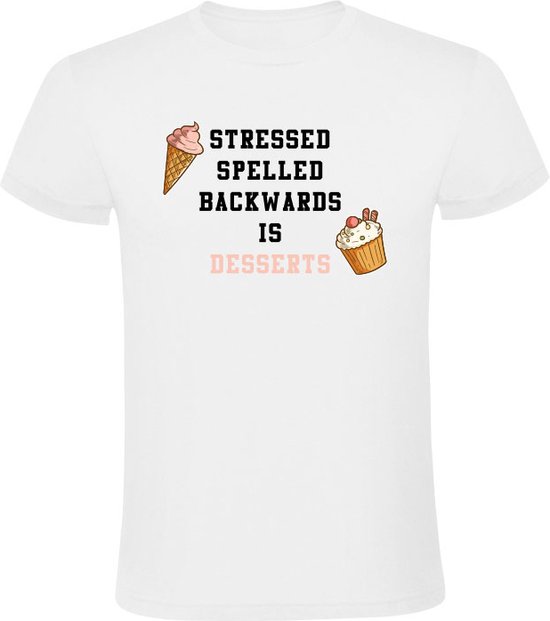 Stressed spelled backwards is desserts Dames T-shirt - ijs - toetjes ...