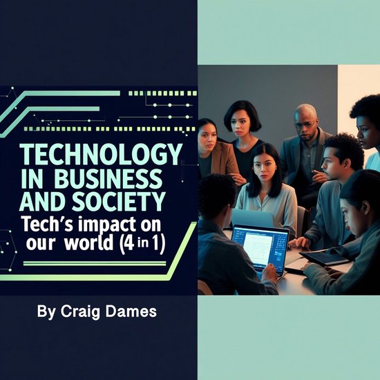 Technology in Business and Society, Craig Dames | 9798318262135 ...
