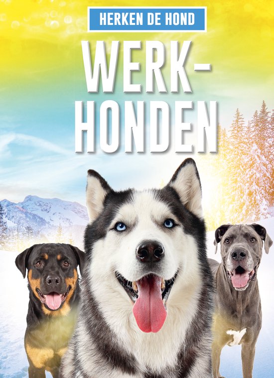 Herken de hond - Werkhonden - Informatieve serie over hondenrassen | bol