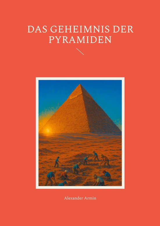 Das Geheimnis der Pyramiden (ebook), Alexander Armin | 9783819219627 ...