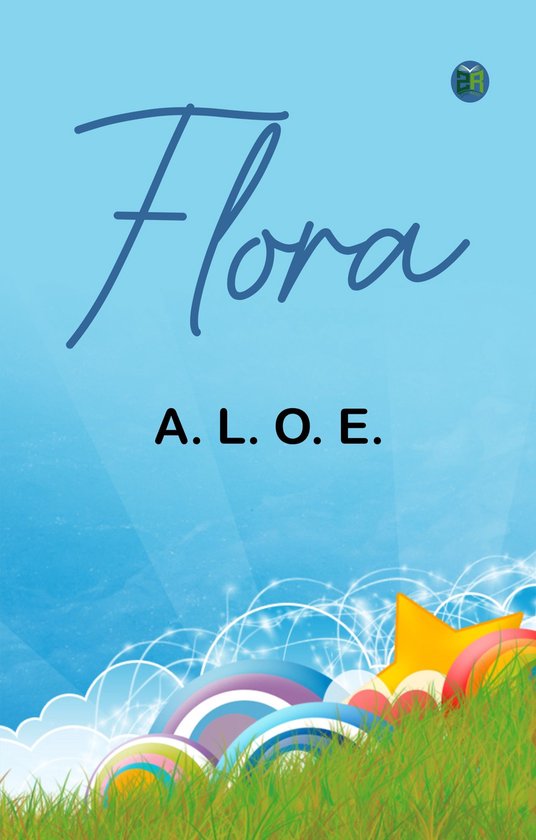 Flora (ebook), A. L. O. E. | 9789370587458 | Boeken | bol