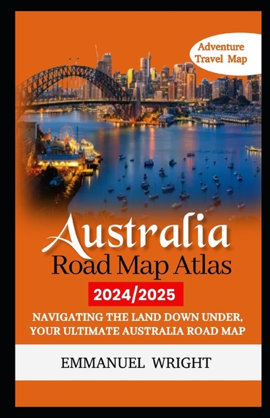 Australia Road Map Atlas 2024/2025, Emmanuel Wright | 9798333207234 ...