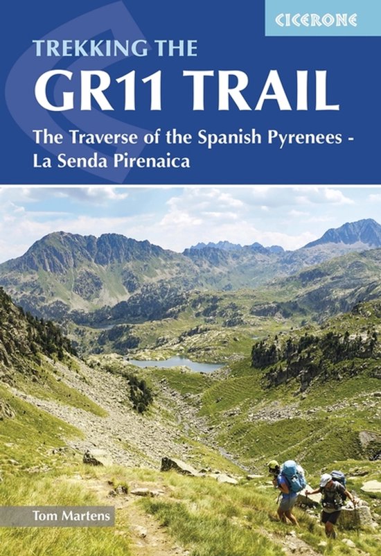 Trekking the Gr11 Trail: The Traverse of the Spanish Pyrenees - La ...