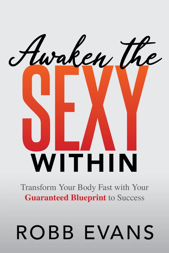 Awaken the Sexy Within, Robb Evans | 9781642797008 | Boeken | bol
