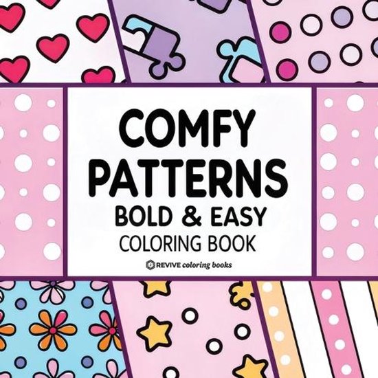 Bold & Easy Stress Relief Coloring Books- Bold & Easy Comfy Patterns ...
