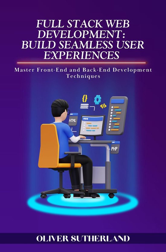 Full Stack Web Development (ebook), Oliver Sutherland | 9798349288449 | Boeken | bol