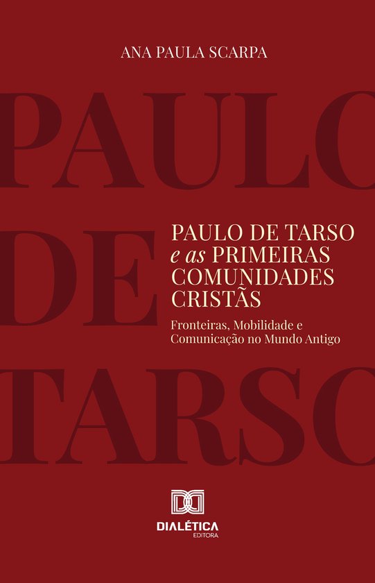 Paulo de Tarso e as Primeiras Comunidades Cristãs (ebook), Ana Paula Scarpa |... | bol
