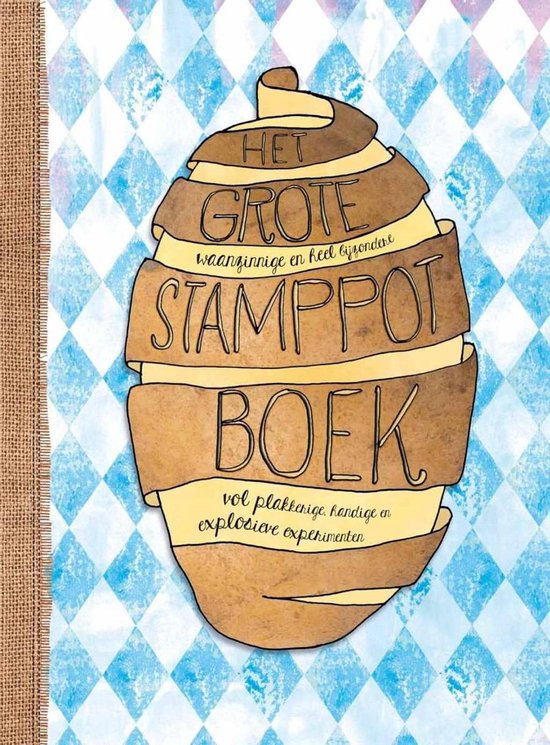 Het grote, waanzinnige en heel bijzondere stamppotboek vol plakkerige ...