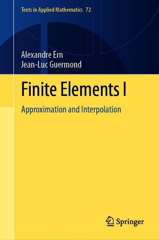 Texts in Applied Mathematics 72 - Finite Elements I (ebook), Alexandre Ern |... | bol.com