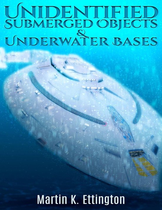 Unidentified Submerged Objects and Underwater Bases (ebook), Martin ...