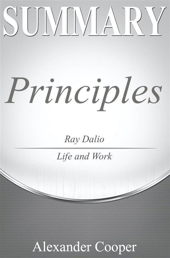 Self-Development Summaries - Summary of Principles (ebook), Alexander ...