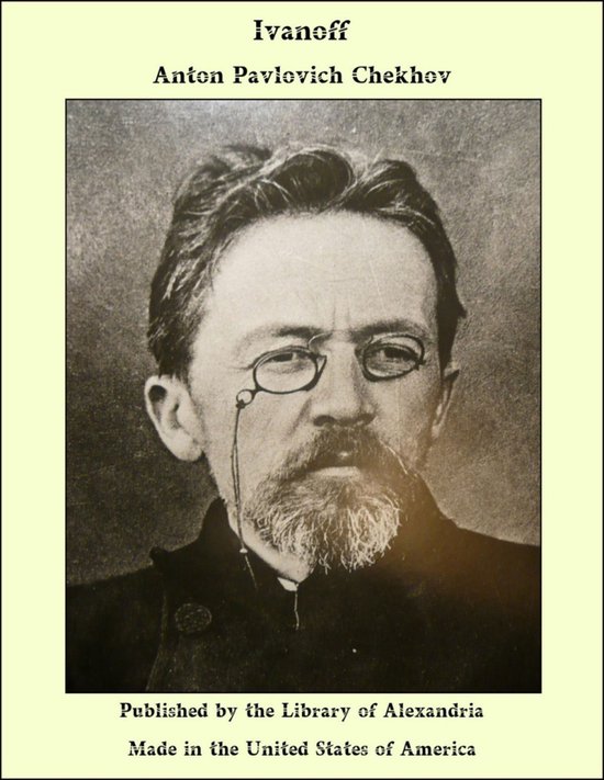 Ivanoff (ebook), Anton Pavlovich Chekhov | 9781465590510 | Boeken | bol.com