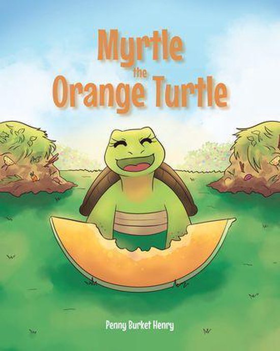 Myrtle the Orange Turtle (ebook), Penny Burket Henry | 9781098036980 ...