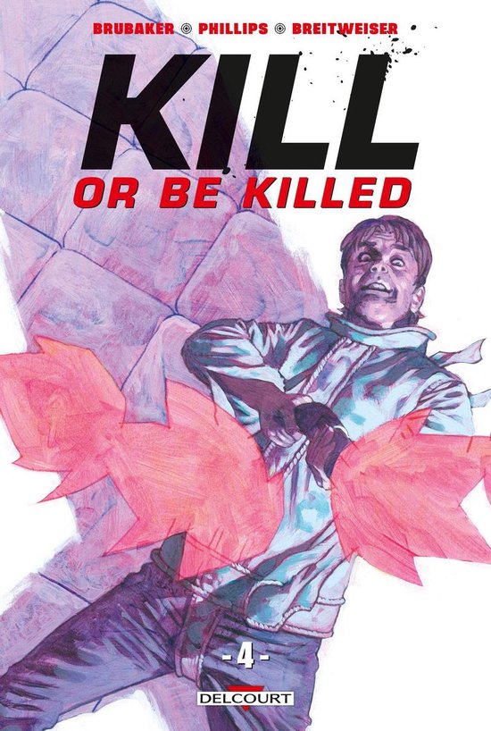 Kill or be killed 4 - Kill or be killed T04 (ebook), Ed Brubaker ...