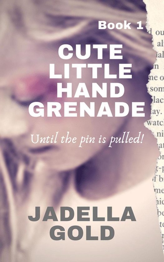 1 1 - Cute Little Hand Grenade (ebook), Jadella Gold | 9781393680765 ...