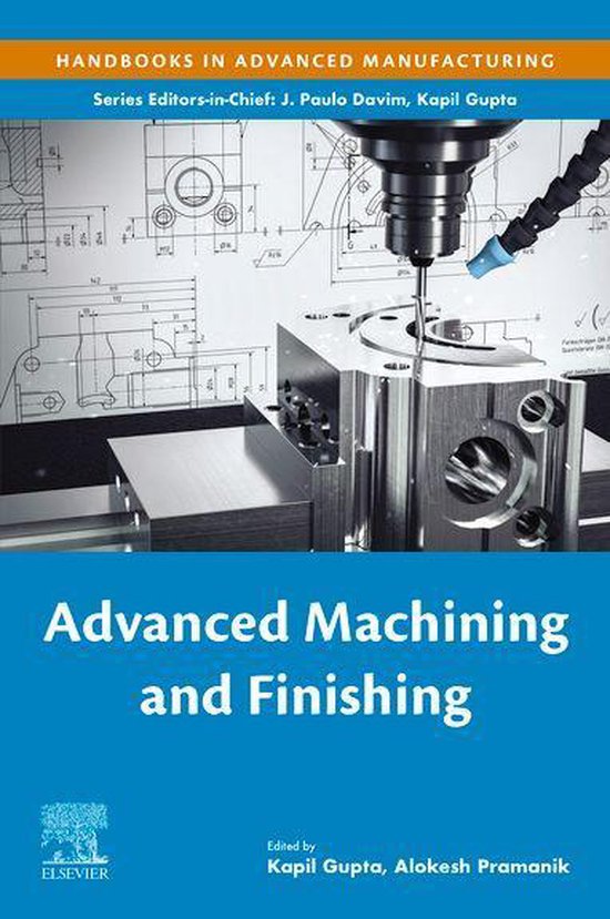 Handbooks in Advanced Manufacturing - Advanced Machining and Finishing ...