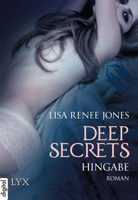 Deep-Secrets-Reihe 3 - Deep Secrets - Hingabe (ebook), Lisa Renee Jones |... | bol