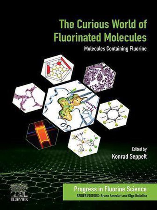 Progress in Fluorine Science 6 - The Curious World of Fluorinated ...